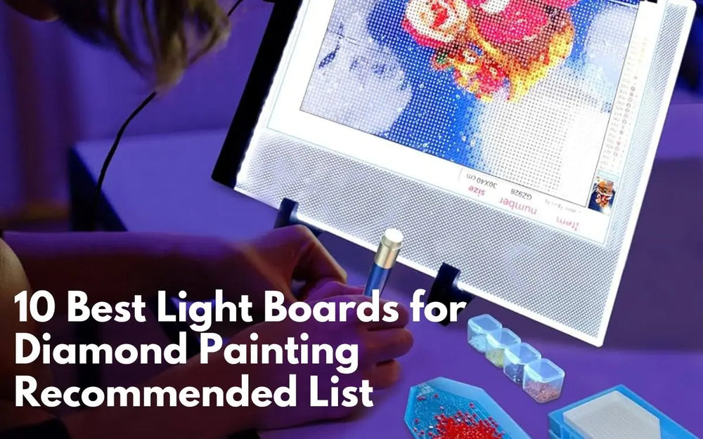 10 Best Light Boards for Diamond Painting Recommended List – ARTDOT